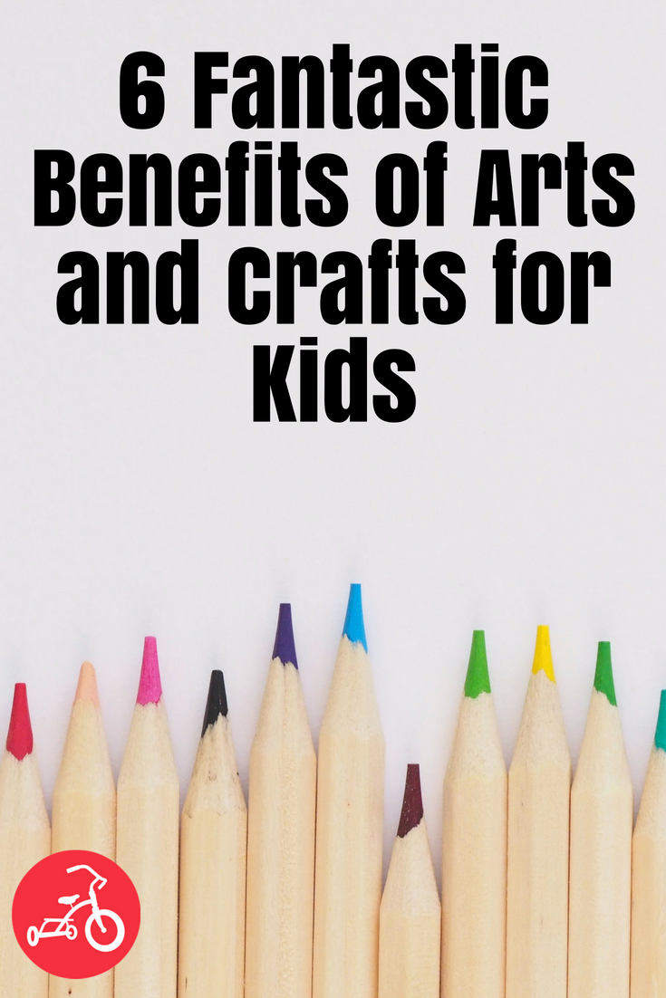 6 Fantastic Benefits of Arts and Crafts for Kids