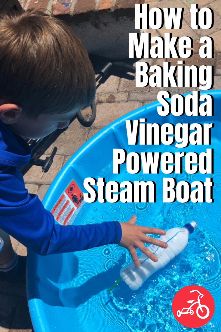 How to Make a Baking Soda Vinegar Powered Steam Boat - Tinybeans