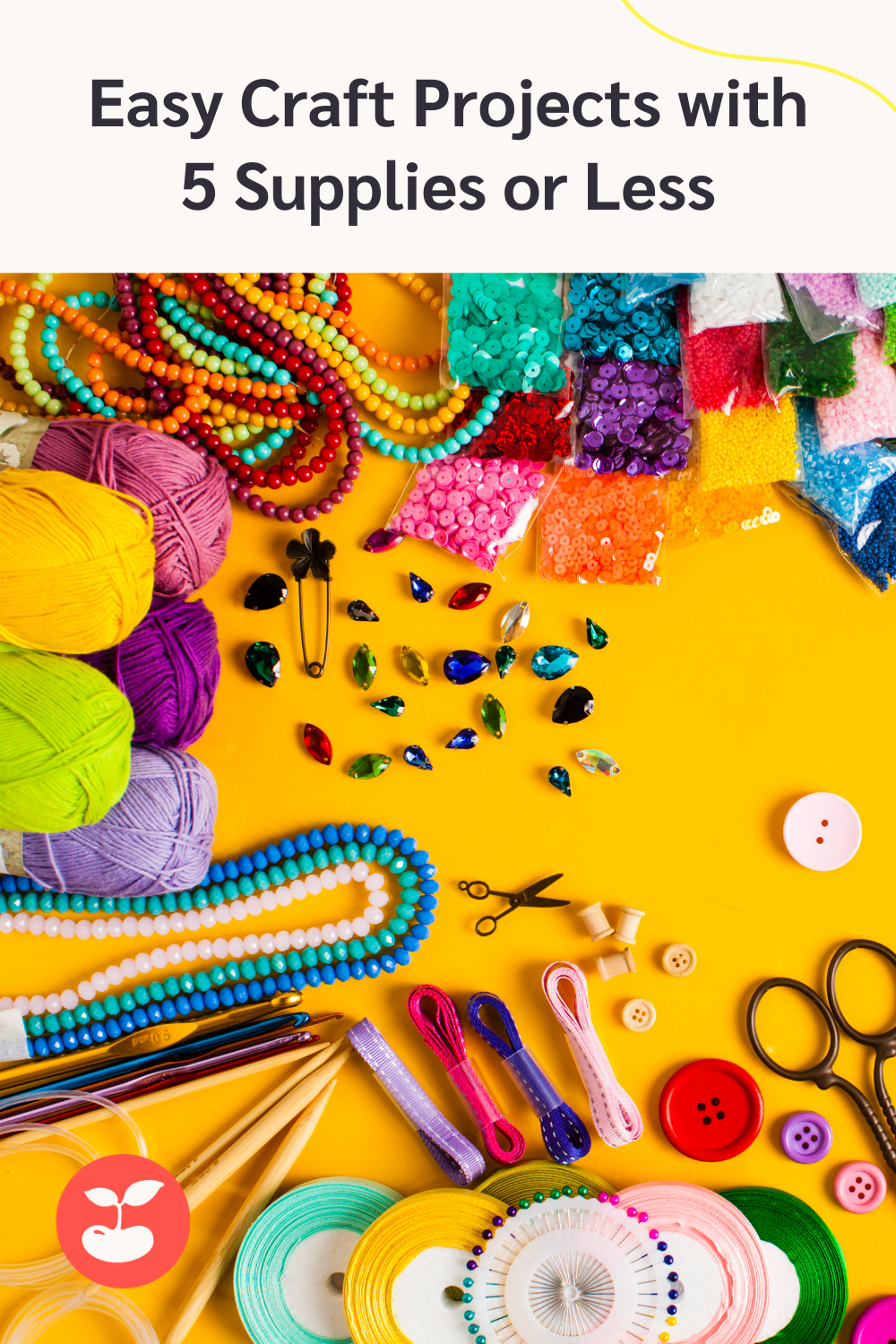 Super Easy Craft Projects that Use 5 Supplies or Less.