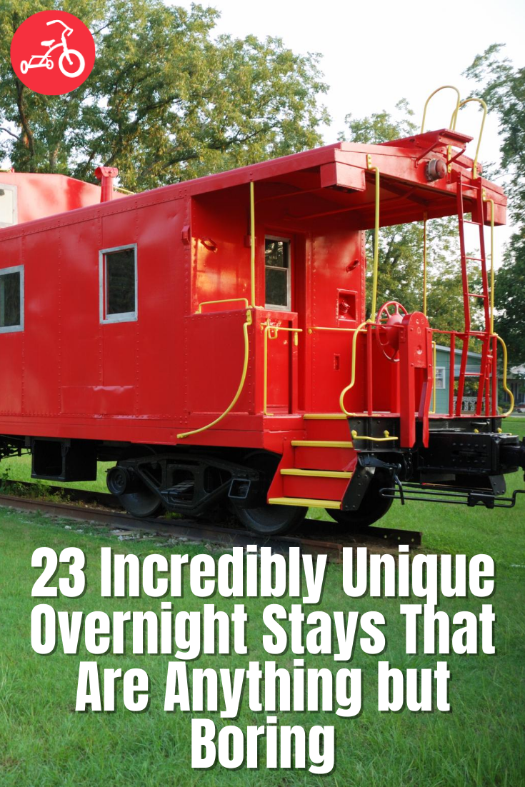25 Incredibly Unique Overnight Stays That Are Anything but Boring ...