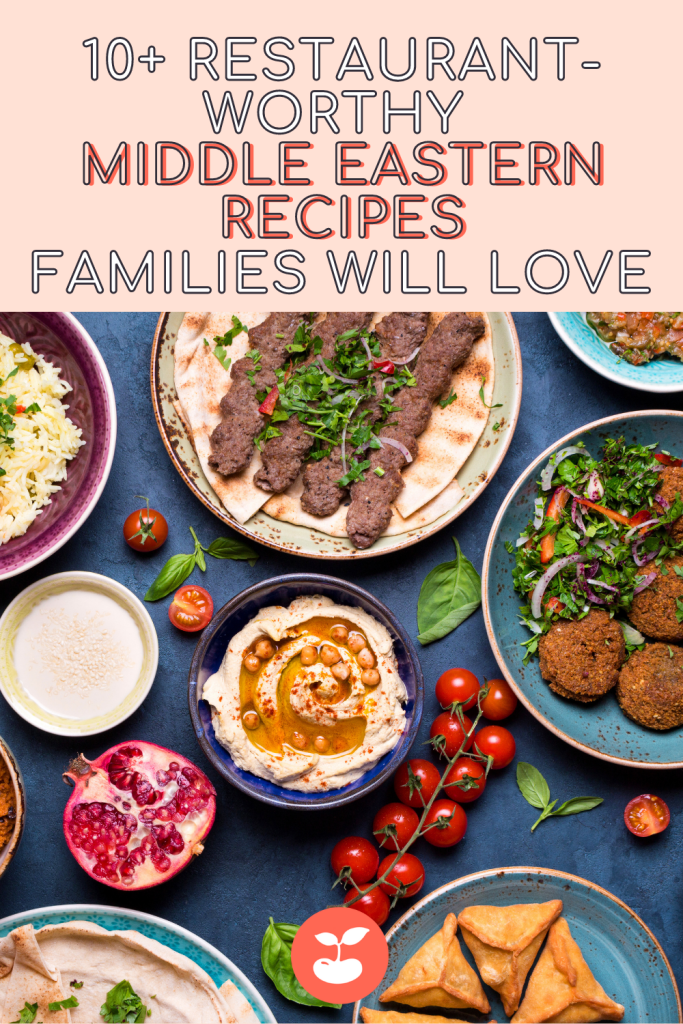 14 Restaurant-Worthy Middle Eastern Recipes Families Will Love - Tinybeans