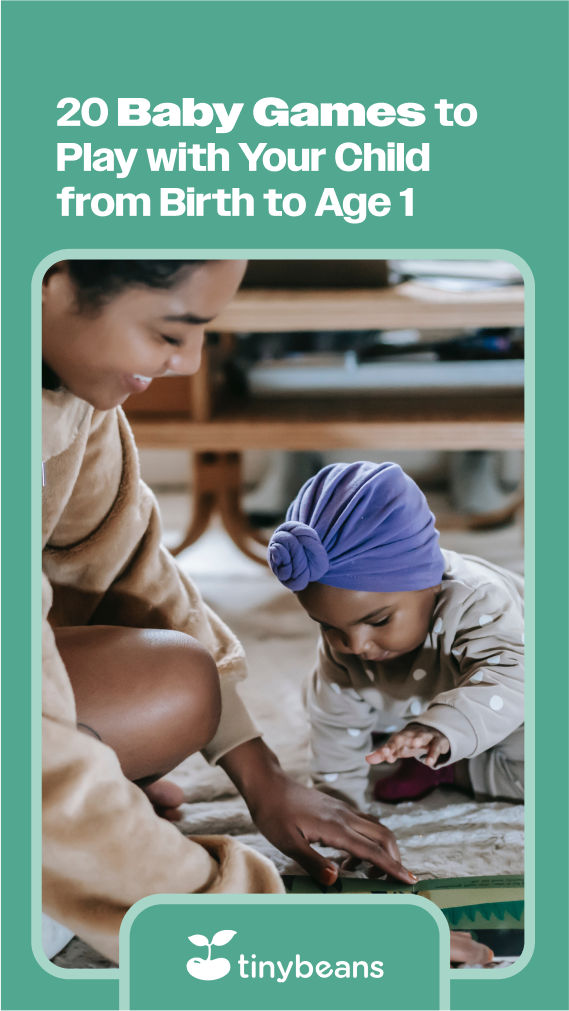 20 Baby Games for Every Age, from Newborn to Their First Birthday